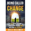 Being Called to Change: Let Go of All That No Longer Serves You and ...
