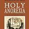 Holy Anorexia: Amazon.co.uk: Rudolph M. Bell, William N. Davis ...
