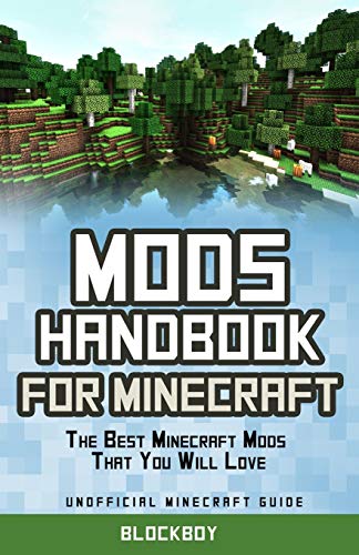 Mods Handbook for Minecraft: The Best Minecraft Mods That You Will Love ...