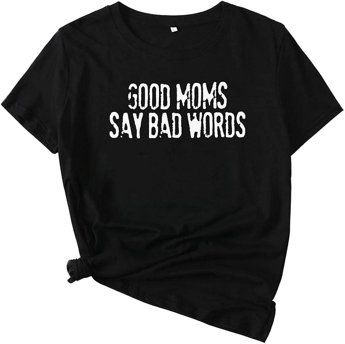 Mikialong Good Moms SAY Bad Words Shirt Women Short Sleeve Printed ...