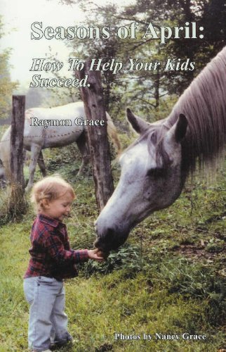 Seasons of April: How To Help Your Kids Succeed: Grace, Raymon: Amazon ...