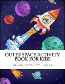 Outer Space Activity Book For kids: Cool Mazes, Dot to Dots, Coloring ...