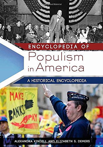 Encyclopedia of Populism in America [2 volumes]: A Historical ...