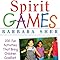 Spirit Games: 300 Fun Activities That Bring Children Comfort and Joy ...