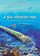 A Sea without Fish: Life in the Ordovician Sea of the Cincinnati Region ...