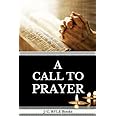 J. C. Ryle: A Call To Prayer (JC Ryle Books): Books Reprint, J. C. Ryle ...