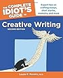 Amazon.com: The Complete Idiot's Guide to Creative Writing, 2nd Edition (9781592572069): Rozakis ...