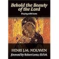 Behold the Beauty of the Lord: Praying With Icons: Henri J. M. Nouwen ...