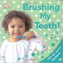Amazon.com: Brushing My Teeth! (9780756630218): DK: Books