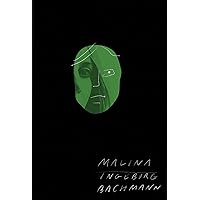 Malina: Bachmann, Ingeborg, Boehm, Philip, Kushner, Rachel ...