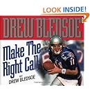 Make the Right Call (Positively for Kids): Drew Bledsoe, Greg Brown ...