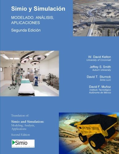 Simio y Simulacion: MODELADO, ANALISIS, APLICACIONES: Segunda Edicion ...