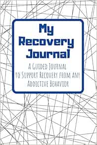 My Recovery Journal A Guided Journal to Support Recovery from any ...