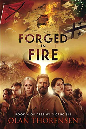 Forged in Fire (Destiny's Crucible) (Volume 4): Thorensen, Olan ...