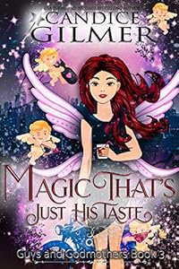 The Magic Under His Nose: A Guys and Godmothers Book - Kindle edition by Gilmer, Candice ...