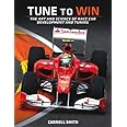 Tune to Win: The art and science of race car development and tuning ...