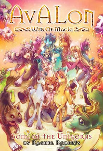 Song of the Unicorns (Avalon: Web of Magic, Book 7): Roberts, Rachel ...