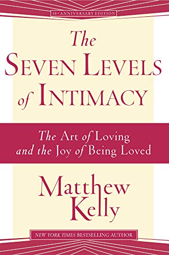 The Seven Levels of Intimacy: The Art of Loving and the Joy of Being ...