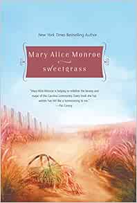 Sweetgrass: Monroe, Mary Alice: 9780778321873: Amazon.com: Books