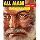 Amazon.com: All Man!: Hemingway, 1950s Men's Magazines, and the ...