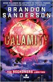 Calamity (Trilogía de los Reckoners 3): Amazon.es: Brandon Sanderson ...