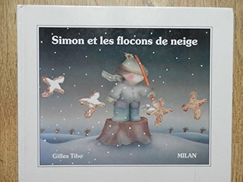 [Télécharger] Simon et les flocons de neige de Gilles Tibo Francais PDF ...