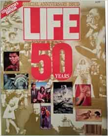 LIFE 50 Years: Special Anniversary Issue - Collector's Edition.: Life ...