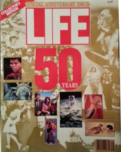 LIFE 50 Years: Special Anniversary Issue - Collector's Edition.: Life ...