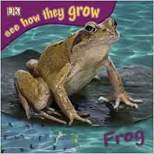 See How They Grow Frog [With Stickers] by Angela Royston (16-Apr-2007 ...