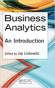 Business Analytics: An Introduction: 9781466596092: Computer Science ...