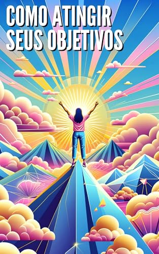 Como Atingir seus Objetivos - eBook, Resumo, Ler Online e PDF - por ...
