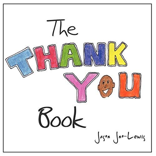 The Thank You Book: A Thank-You Goes a Long Way: Jno-Lewis, Jason ...