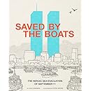 Saved by the Boats: The Heroic Sea Evacuation of September 11 ...