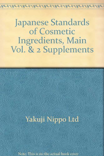 Japanese Standards of Cosmetic Ingredients. Second Edition: Yakuji ...