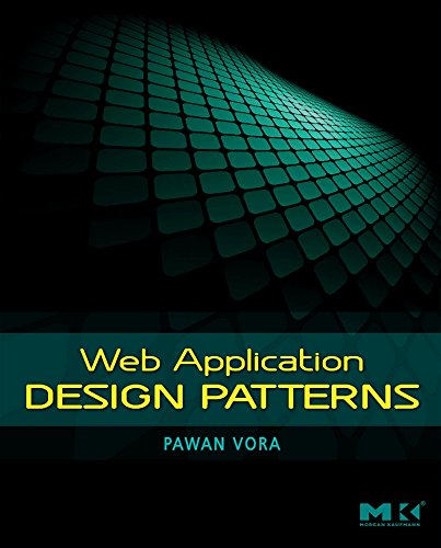 Web Application Design Patterns (Interactive Technologies): Vora, Pawan ...
