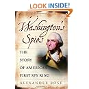 Washington's Spies: The Story of America's First Spy Ring: Alexander ...