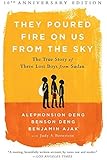 Amazon.com: They Poured Fire on Us From the Sky: The True Story of ...