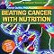 Beating Cancer with Nutrition (Fourth Edition) Rev: Quillin, Patrick ...