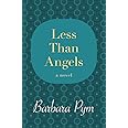 Less Than Angels: A Novel: Pym, Barbara: 9781480408074: Amazon.com: Books