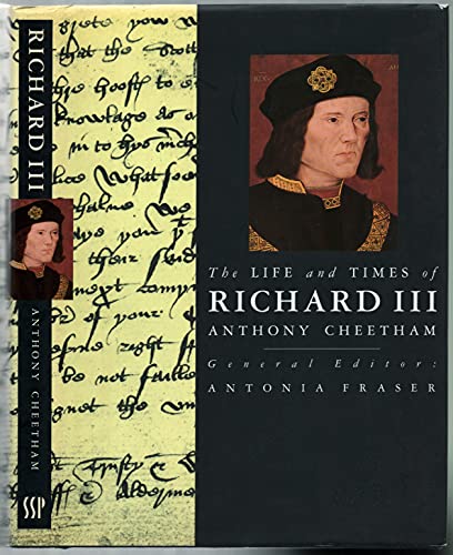 The Life and Times of Richard III: Anthony Cheetham, Antonia Fraser ...