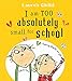 I am TOO absolutely small for school (Charlie & Lola) by Lauren Child ...