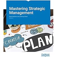 Mastering Strategic Management Version 3.0: Dave Ketchen, Jeremy Short ...