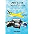 My First Travel Book (My First Travel Books) (Volume 1): Anna Othitis ...