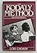 The Kodály Method: Comprehensive Music Education from Infant to Adult ...