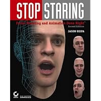 Stop Staring: Facial Modeling and Animation Done Right: Osipa, Jason ...