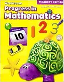 Progress in Mathematics Workbook, Grade K, Teacher's Edition: catherine ...