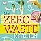 My Zero-Waste Kitchen: Easy Ways to Eat Waste Free (Dk): Amazon.co.uk ...