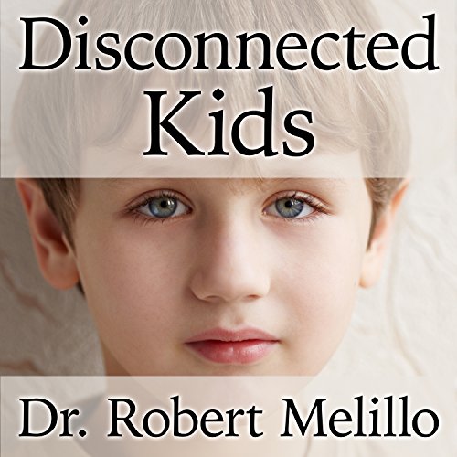 Disconnected Kids: The Groundbreaking Brain Balance Program for ...