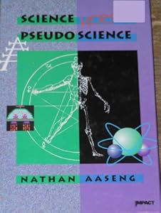 Science Versus Pseudoscience (Impact... book by Nathan Aaseng
