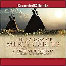 The Ransom of Mercy Carter: Caroline B. Cooney: 9781664416680: Amazon ...